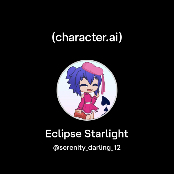 Chat with Eclipse Starlight | character.ai | Personalized AI for every moment of your day