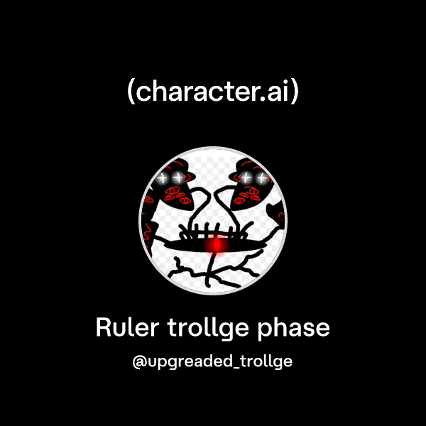 Chat with Ruler trollge phase | character.ai | AI Chat, Reimagined–Your ...