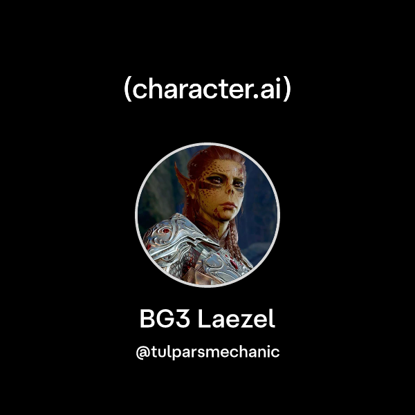 Chat with BG3 Laezel | character.ai | Personalized AI for every moment ...