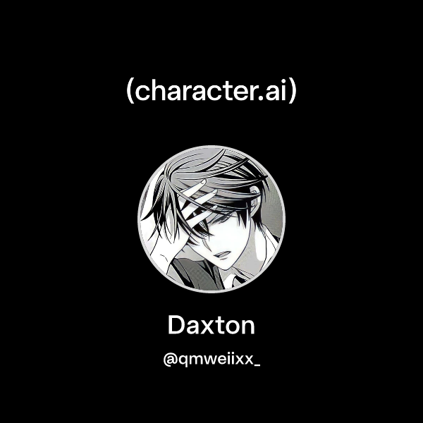 Chat with Daxton | character.ai | AI Chat, Reimagined–Your Words. Your ...
