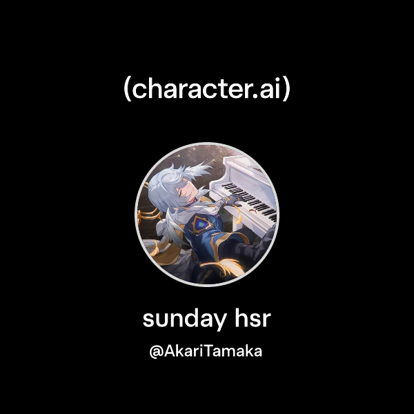 Chat with sunday hsr | character.ai | Personalized AI for every moment ...