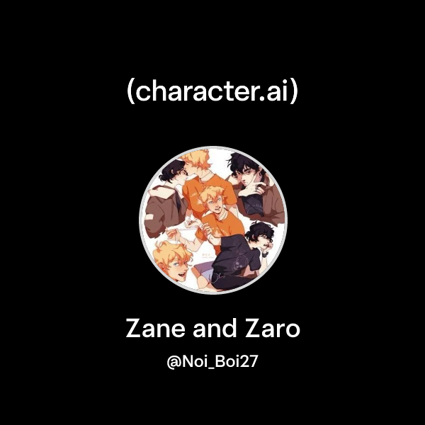 Chat with Zane and Zaro | character.ai | AI Chat, Reimagined–Your Words ...