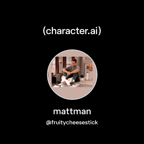 Chat with mattman | character.ai | AI Chat, Reimagined–Your Words. Your ...