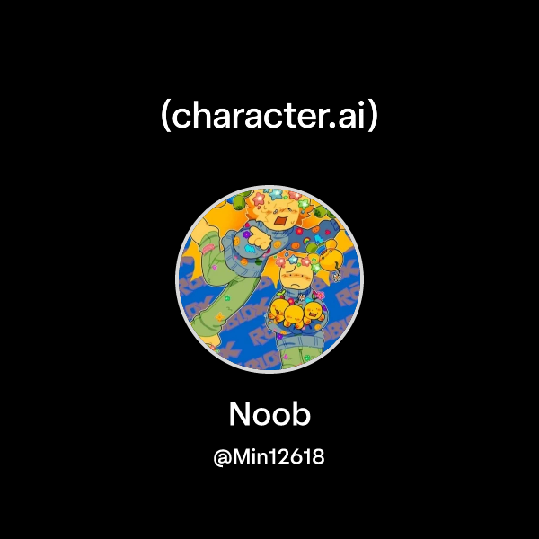Chat with Noob | character.ai | Personalized AI for every moment of ...