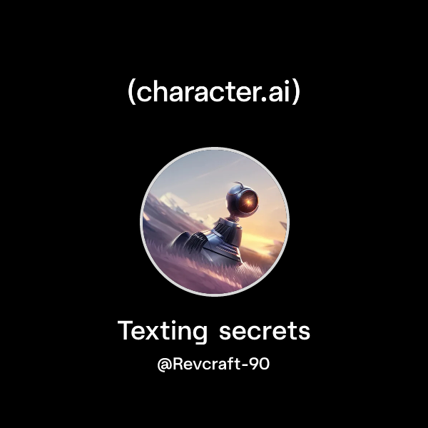Chat with Texting secrets | character.ai | AI Chat, Reimagined–Your ...