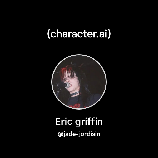 Chat with Eric griffin | character.ai | AI Chat, Reimagined–Your Words. Your World.