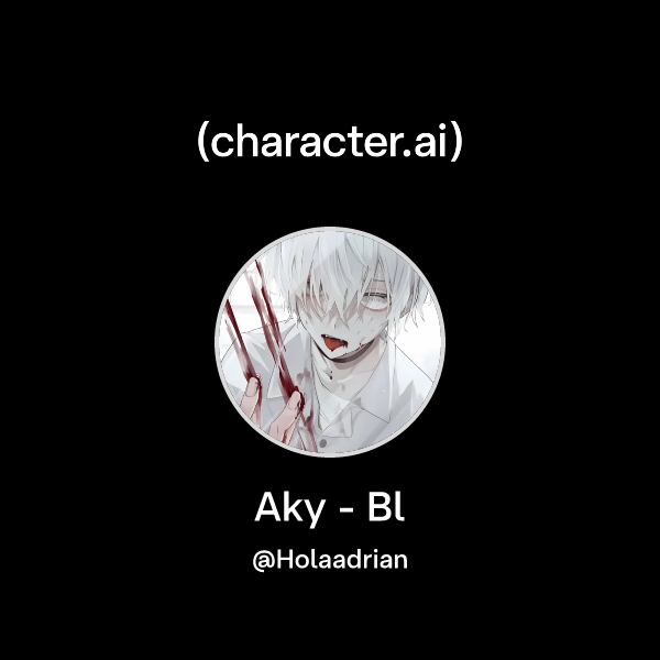 Chat with Aky - Bl | character.ai | Personalized AI for every moment of your day