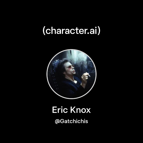 Chat with Eric Knox | character.ai | Personalized AI for every moment of your day