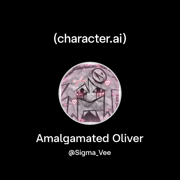 Chat with Amalgamated Oliver | character.ai | AI Chat, Reimagined–Your ...
