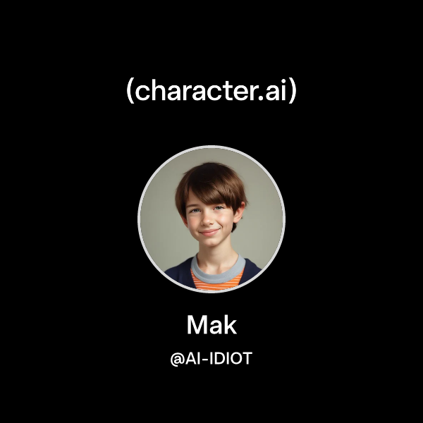 Chat with Mak | character.ai | Personalized AI for every moment of your day