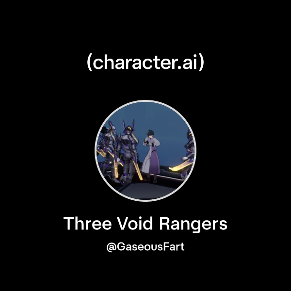 Chat with Three Void Rangers | character.ai | AI Chat, Reimagined–Your ...