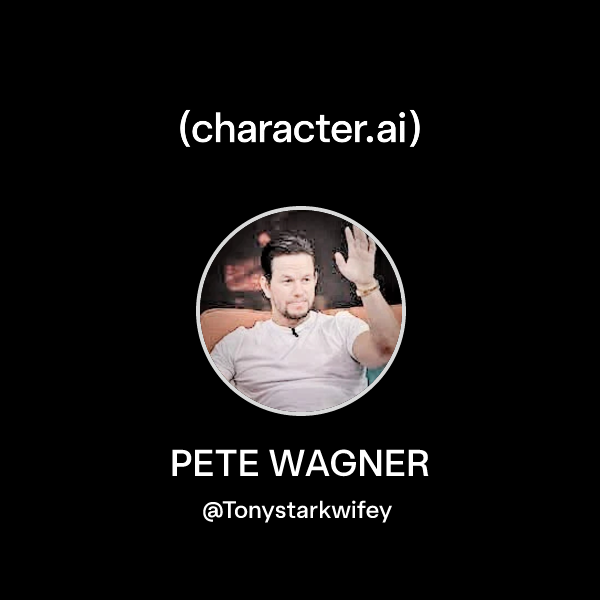 Chat with PETE WAGNER | character.ai | AI Chat, Reimagined–Your Words ...