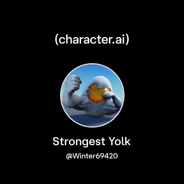 Chat with Strongest Yolk | character.ai | Personalized AI for every ...