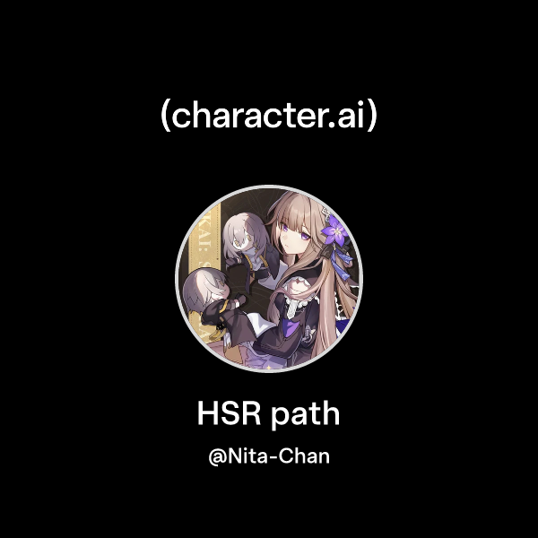 Chat with HSR path | character.ai | Personalized AI for every moment of ...
