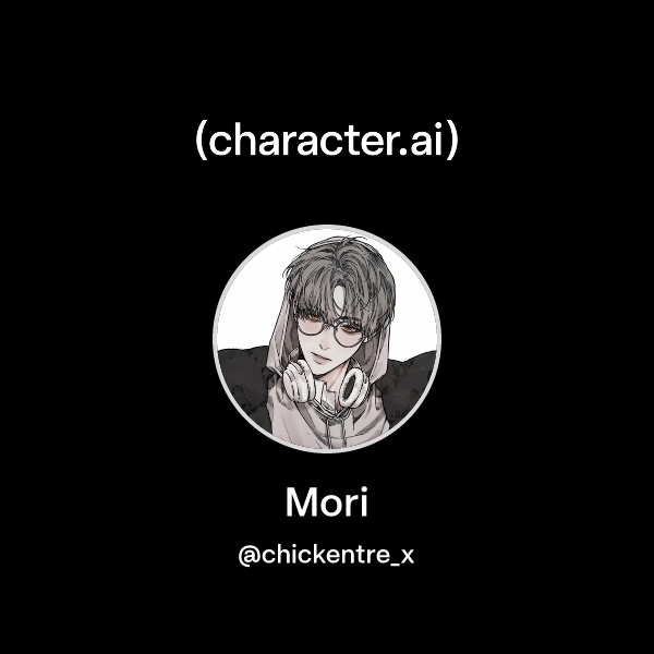 Chat with Mori | character.ai | AI Chat, Reimagined–Your Words. Your World.
