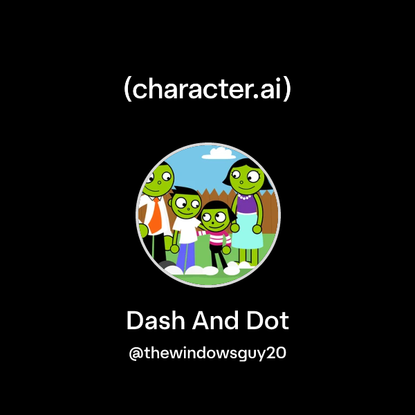 Chat with Dash And Dot | character.ai | AI Chat, Reimagined–Your Words ...
