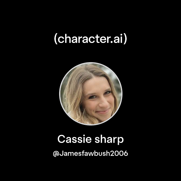 Chat with Cassie sharp | character.ai | Personalized AI for every ...