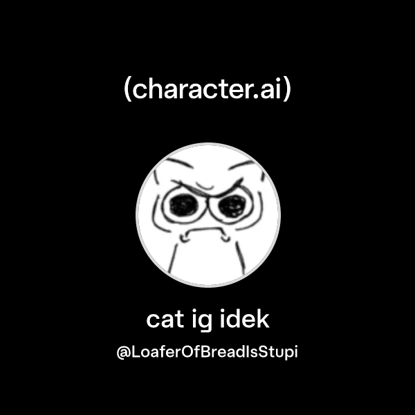 Chat with cat ig idek | character.ai | AI Chat, Reimagined–Your Words ...