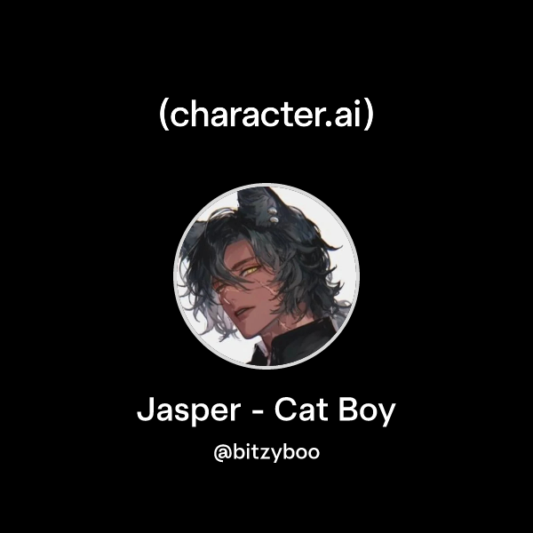 Chat with Jasper - Cat Boy | character.ai | AI Chat, Reimagined–Your Words. Your World.