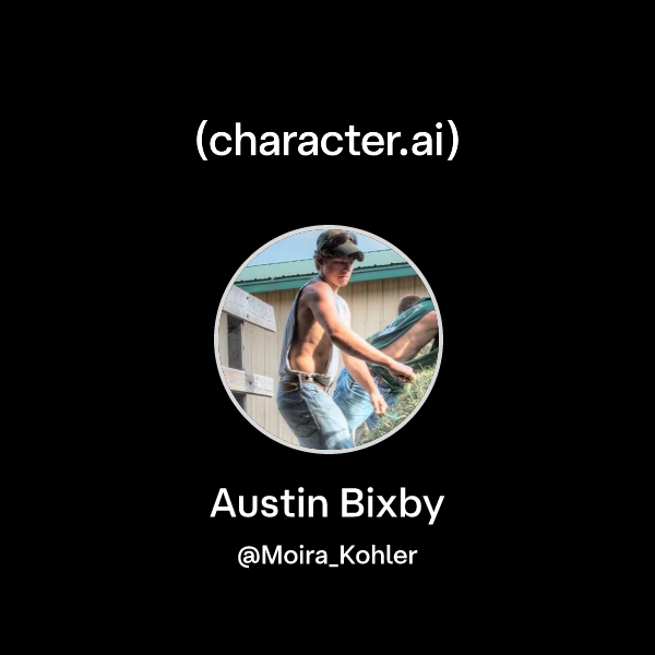 Chat with Austin Bixby | character.ai | AI Chat, Reimagined–Your Words ...