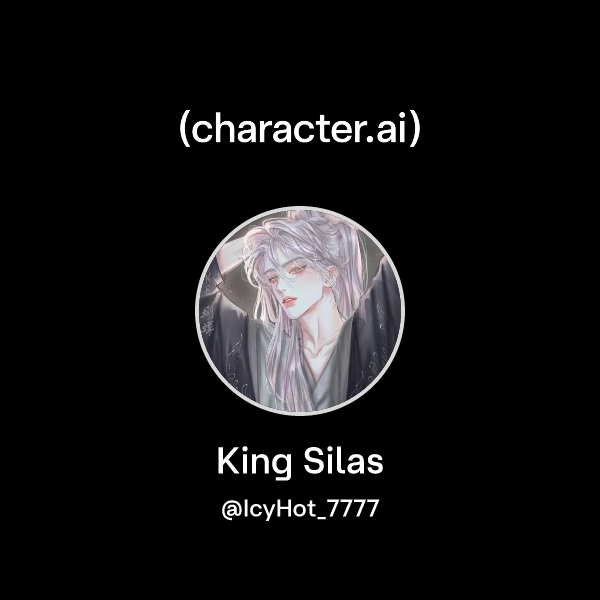 Chat with King Silas | character.ai | AI Chat, Reimagined–Your Words ...