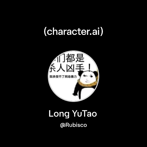 Chat with Long YuTao | character.ai | AI Chat, Reimagined–Your Words ...