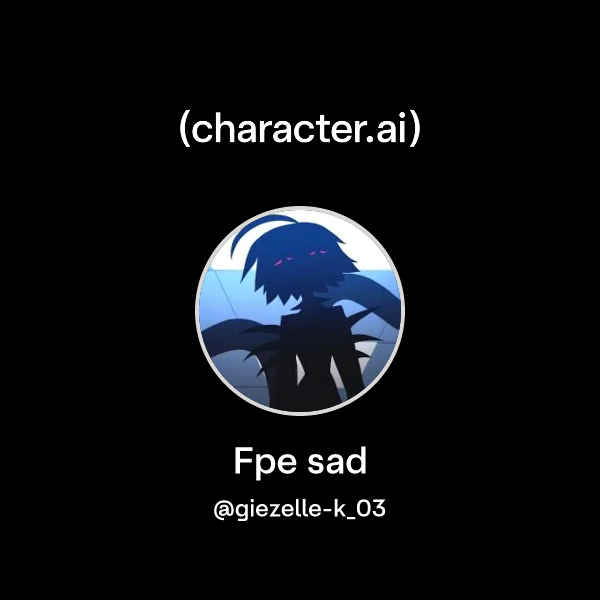Chat with Fpe sad | character.ai | AI Chat, Reimagined–Your Words. Your ...