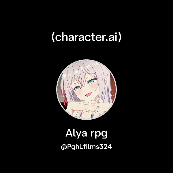 Chat with Alya rpg | character.ai | Personalized AI for every moment of your day