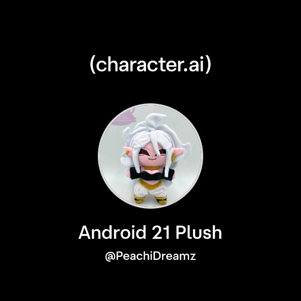 Chat with Android 21 Plush | character.ai | AI Chat, Reimagined–Your ...