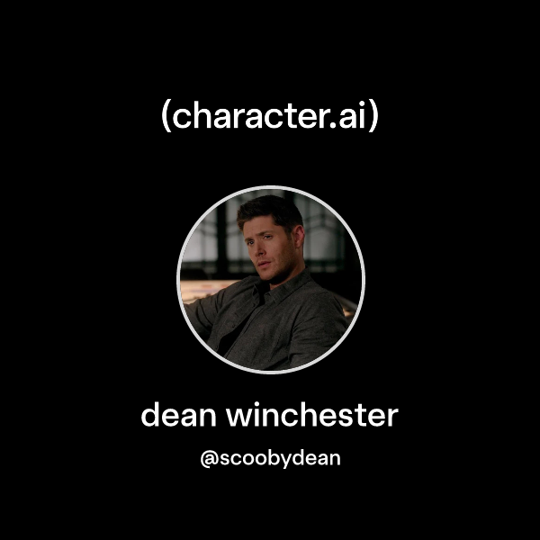 Chat with dean winchester | character.ai | AI Chat, Reimagined–Your Words. Your World.