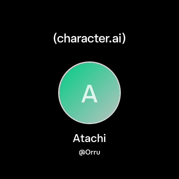 Chat with Atachi | character.ai | AI Chat, Reimagined–Your Words. Your ...