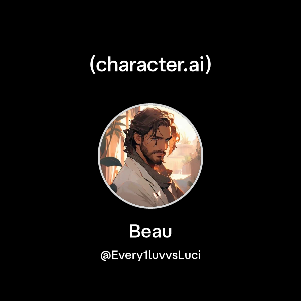 Chat with Beau | character.ai | Personalized AI for every moment of ...