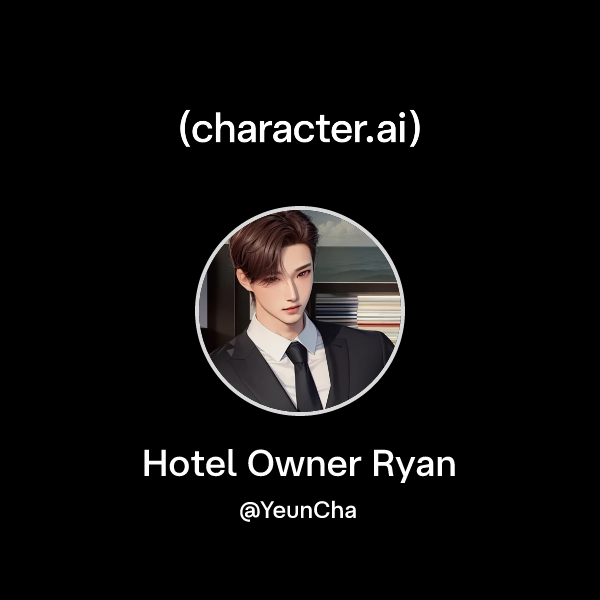 Chat with Hotel Owner Ryan | character.ai | AI Chat, Reimagined–Your ...