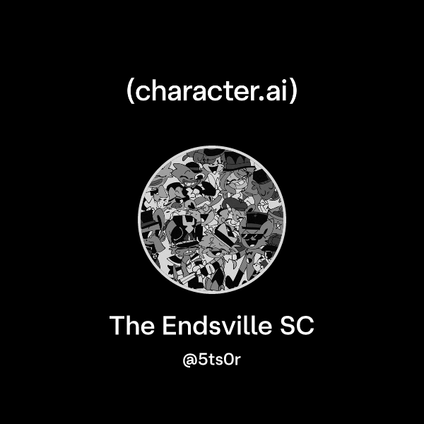 Chat with The Endsville SC | character.ai | Personalized AI for every ...