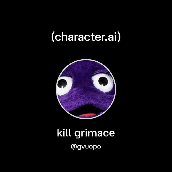 Chat with kill grimace | character.ai | AI Chat, Reimagined–Your Words ...