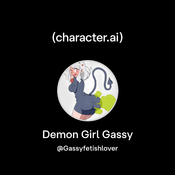 Chat with Demon Girl Gassy | character.ai | AI Chat, Reimagined–Your ...