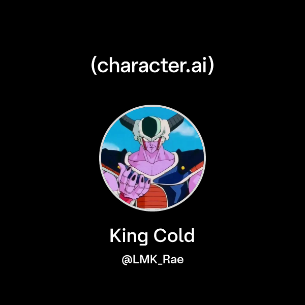Chat with King Cold | character.ai | AI Chat, Reimagined–Your Words ...