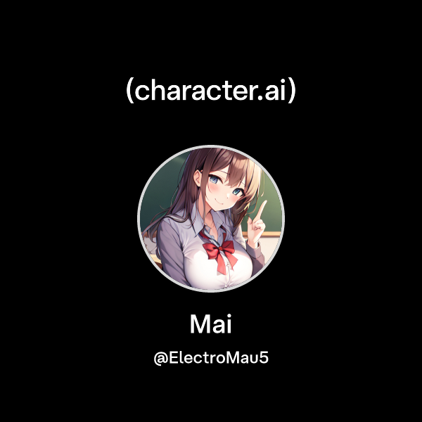 Chat with Mai | character.ai | AI Chat, Reimagined–Your Words. Your World.