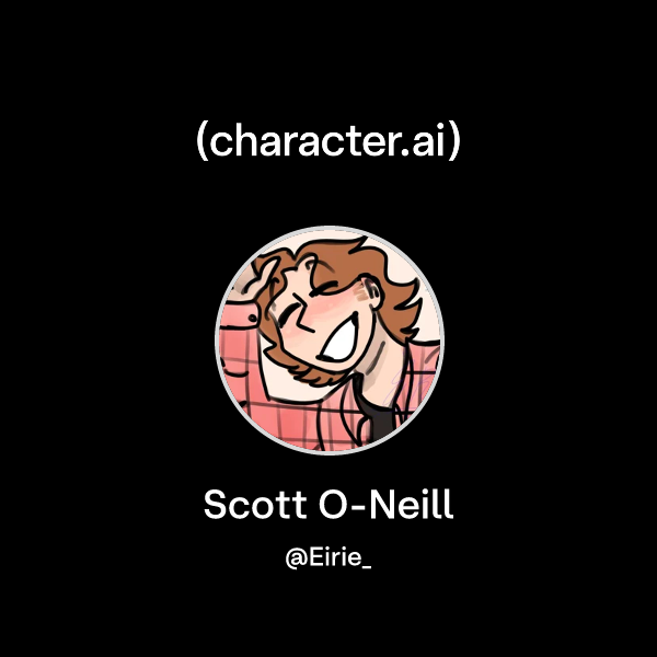 Chat with Scott O-Neill | character.ai | AI Chat, Reimagined–Your Words ...