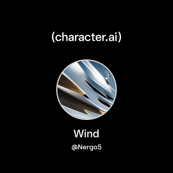 Chat with Wind | character.ai | Personalized AI for every moment of ...