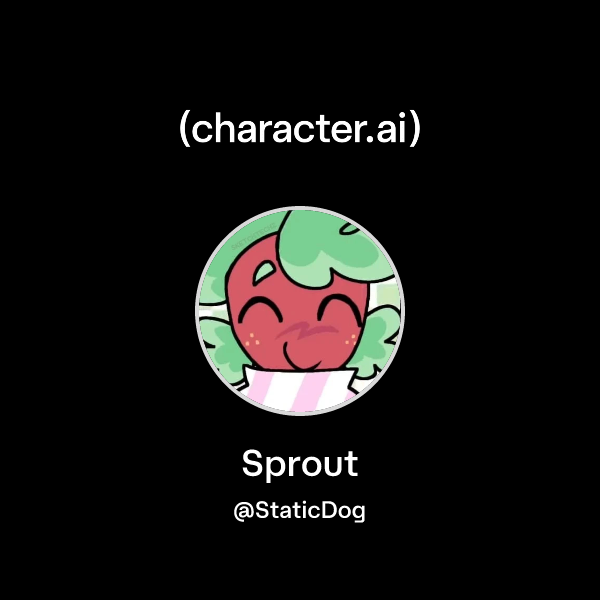 Chat with Sprout | character.ai | AI Chat, Reimagined–Your Words. Your ...