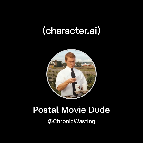Chat with Postal Movie Dude | character.ai | AI Chat, Reimagined–Your ...