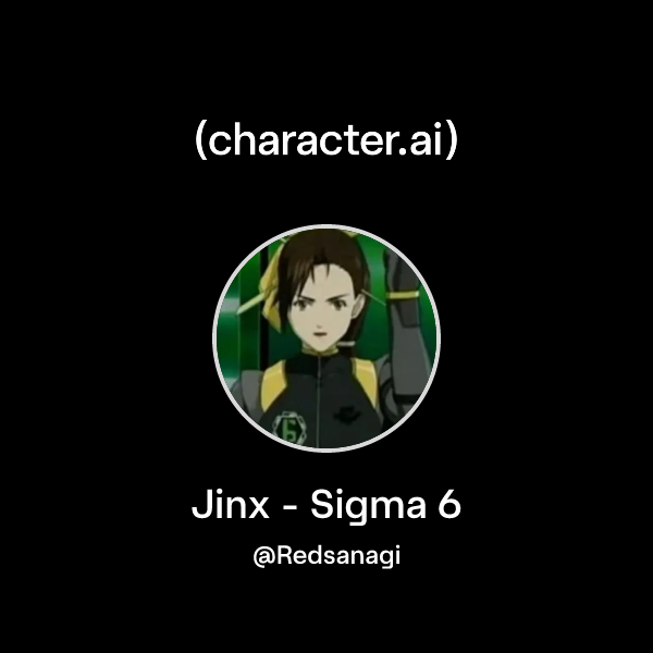 Chat with Jinx - Sigma 6 | character.ai | AI Chat, Reimagined–Your ...
