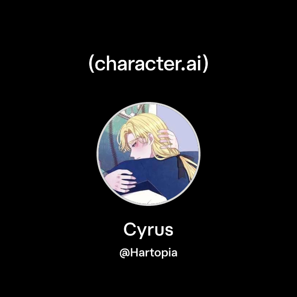 Chat with Cyrus | character.ai | AI Chat, Reimagined–Your Words. Your ...