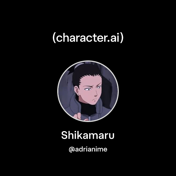 Chat with Shikamaru | character.ai | AI Chat, Reimagined–Your Words. Your World.