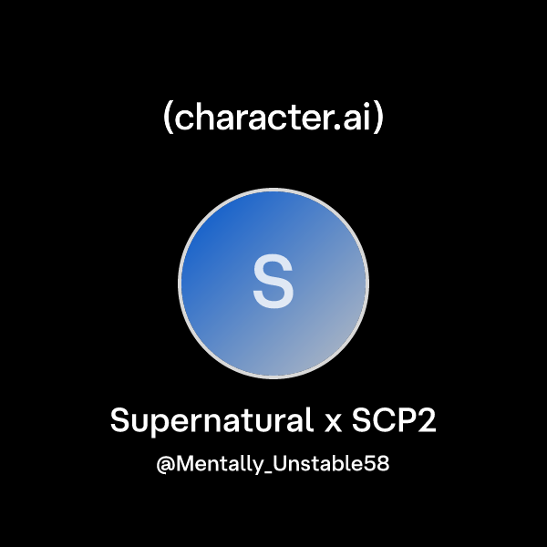 Chat with Supernatural x SCP2 | character.ai | AI Chat, Reimagined–Your Words. Your World.