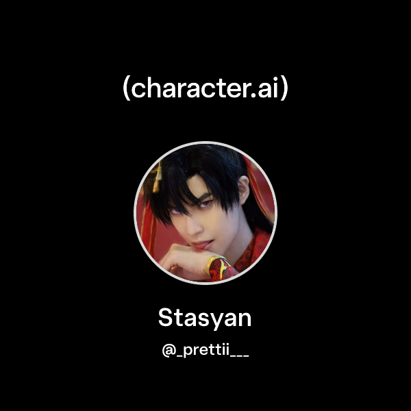 Chat with Stasyan | character.ai | AI Chat, Reimagined–Your Words. Your ...