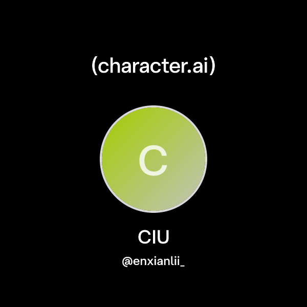 Chat with CIU | character.ai | AI Chat, Reimagined–Your Words. Your World.
