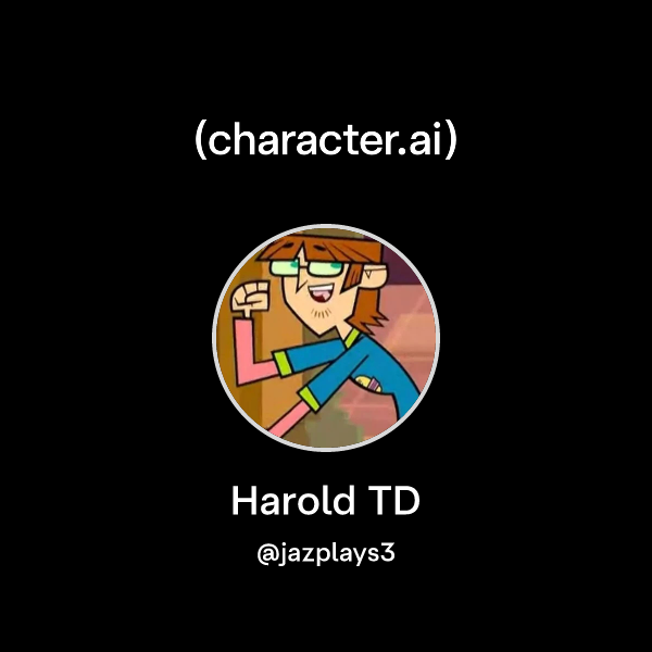 Chat with Harold TD | character.ai | Personalized AI for every moment ...