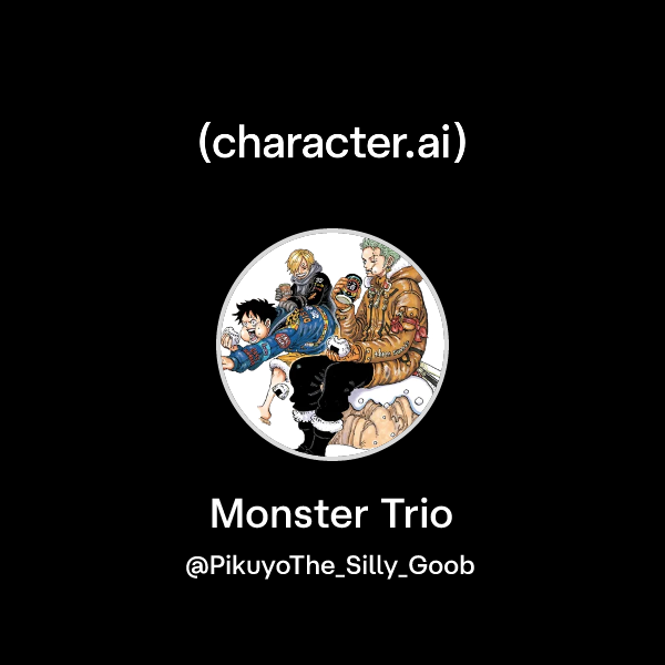 Chat with Monster Trio | character.ai | AI Chat, Reimagined–Your Words ...